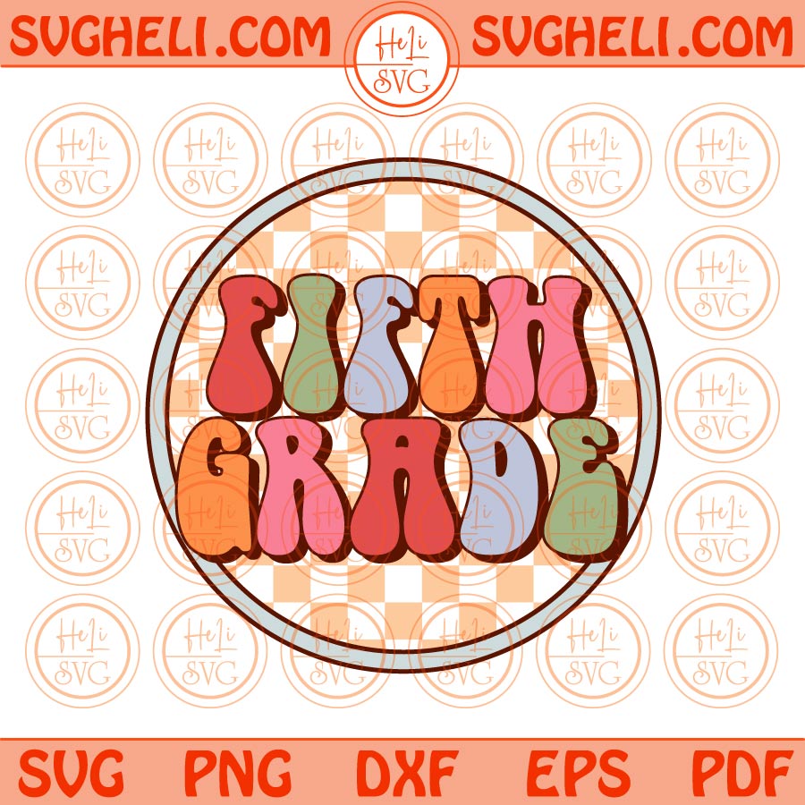 Checkered Retro Fifth Grade Svg Groovy Back To School Svg Png