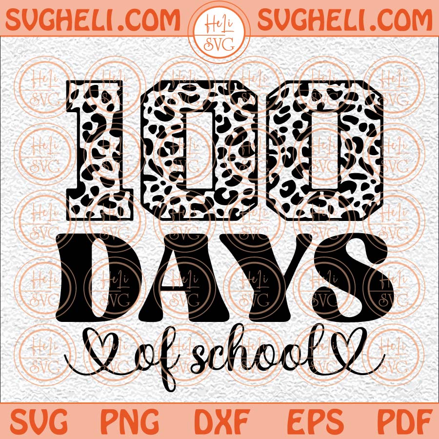 Leopard 100 Days Of School Svg Happy 100 Days Of School Svg