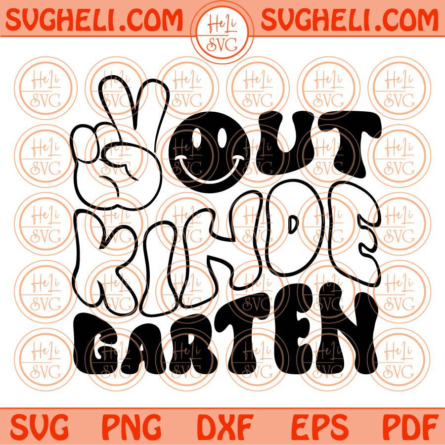 Peace Out Kindergarten Svg End of School Kindergarten Graduation Svg