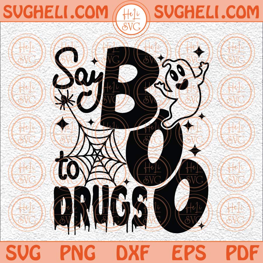 Say Boo To Drugs Svg Boo Svg Red Ribbon Week Halloween Svg Png