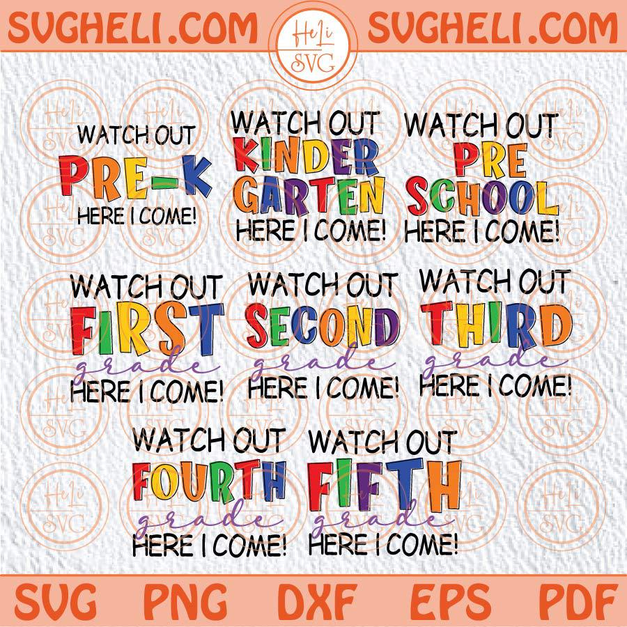Watch Out Grade Here I Come Svg Bundle Back to School Svg Pre-K Svg