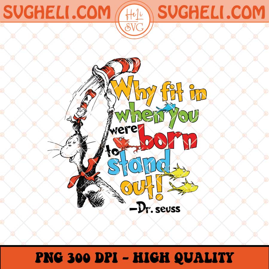 Why Fit In When You Were Born To Stand Out Png