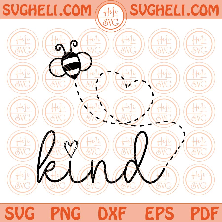Bee kind Svg Bee Kindness Svg Be Kind Honey Bee Svg Png Dxf