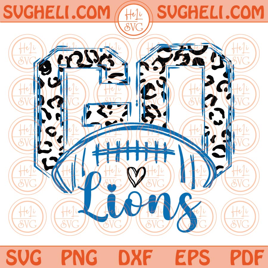 Go Lions Svg Go Leopard Lions Football Svg Go Football Lions Svg Png