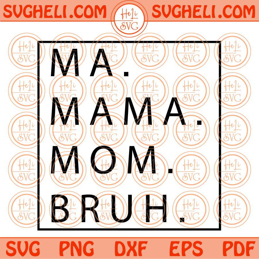 Ma Mama Mom Bruh Svg Retro Mommy Svg Mama Svg Cricut Png
