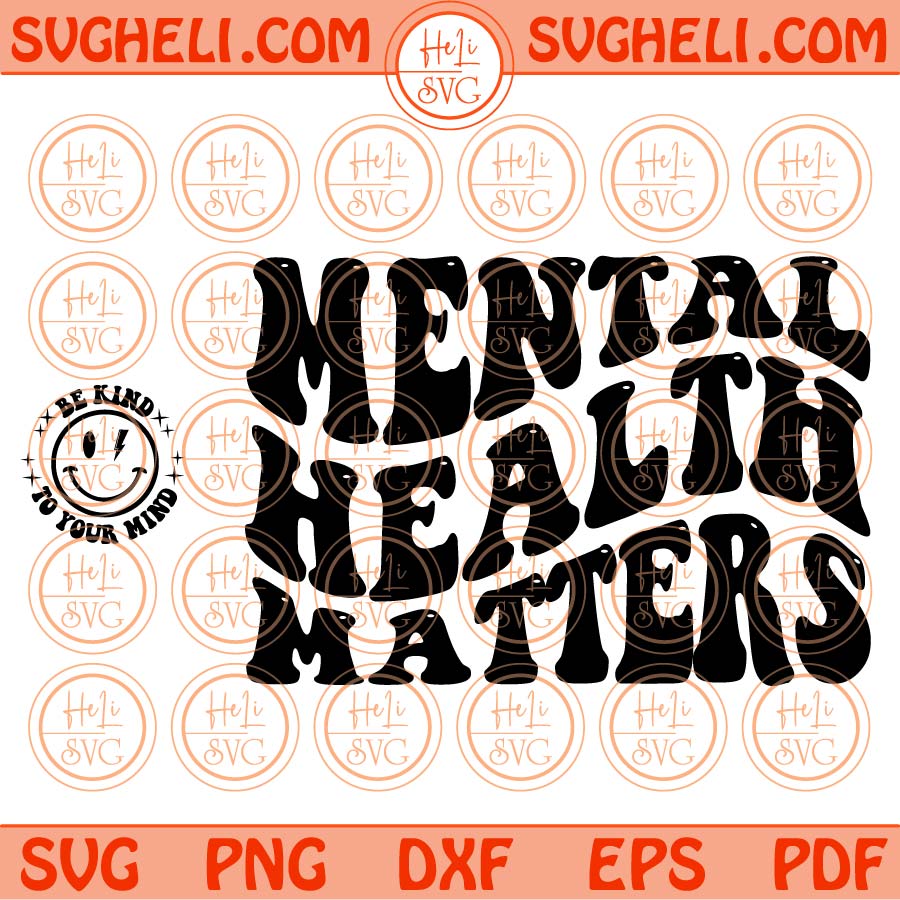 Mental Health Matters Svg Mental Health Awareness Svg Motivational