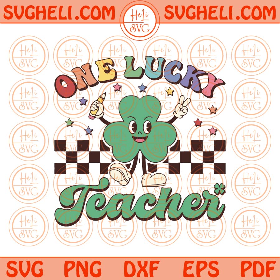 One Lucky Teacher Svg Retro Shamrock Teacher St Patricks Day Svg Png