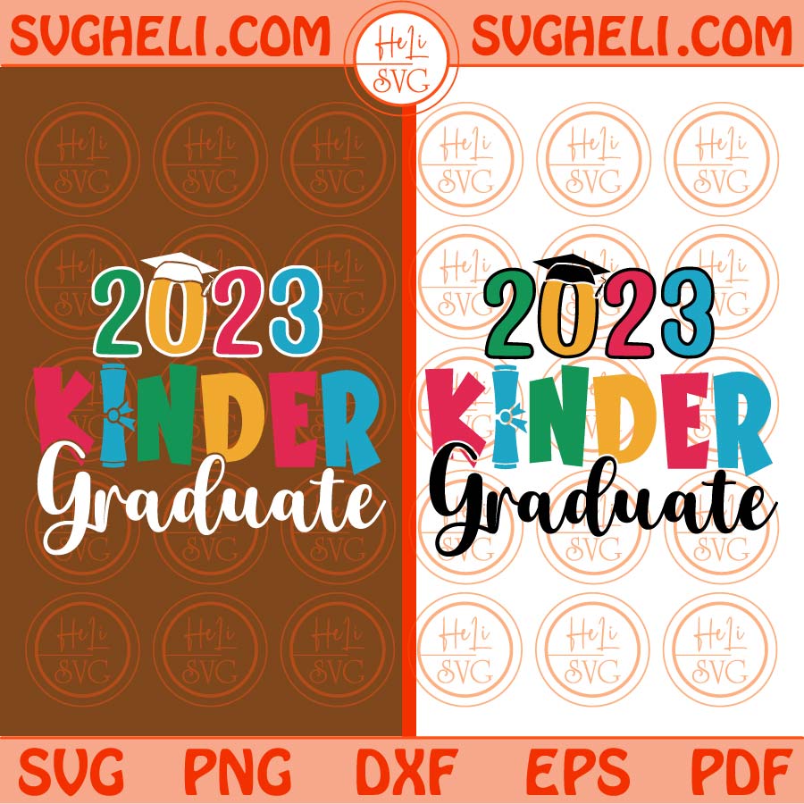 2023 Kinder Graduate Svg Kindergarten 2023 Svg Kinder Graduation Svg