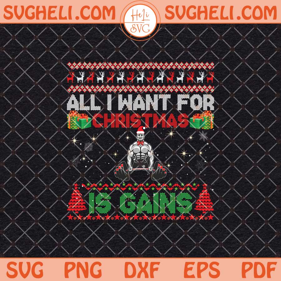 All I Want for Christmas Is Gains Svg Funny Christmas Svg