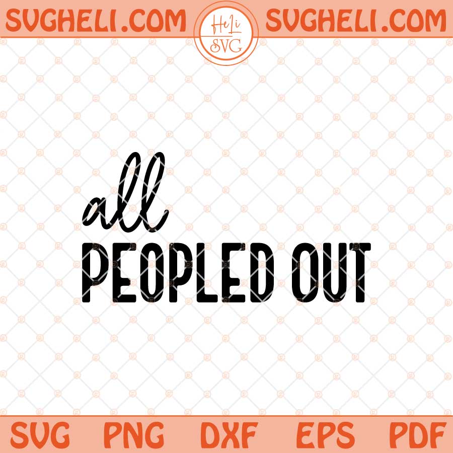 All Peopled Out Svg Introvert Svg Drama Queen Svg
