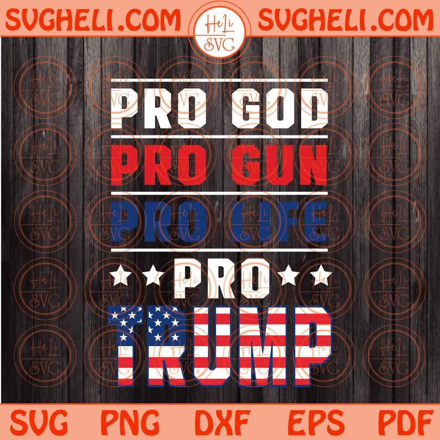 American Flag Trump 2024 Svg Pro God Pro Gun Pro Life Pro Trump Svg