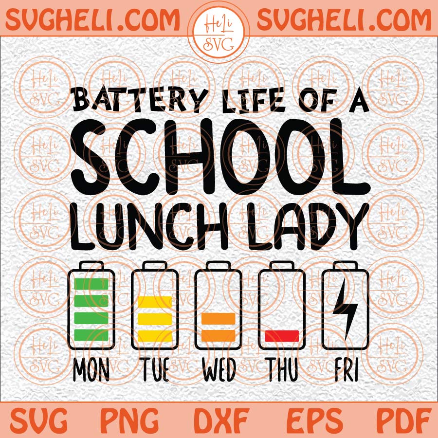 Battery Life Of A School Lunch Lady Svg Crazy Lunch Lady Svg