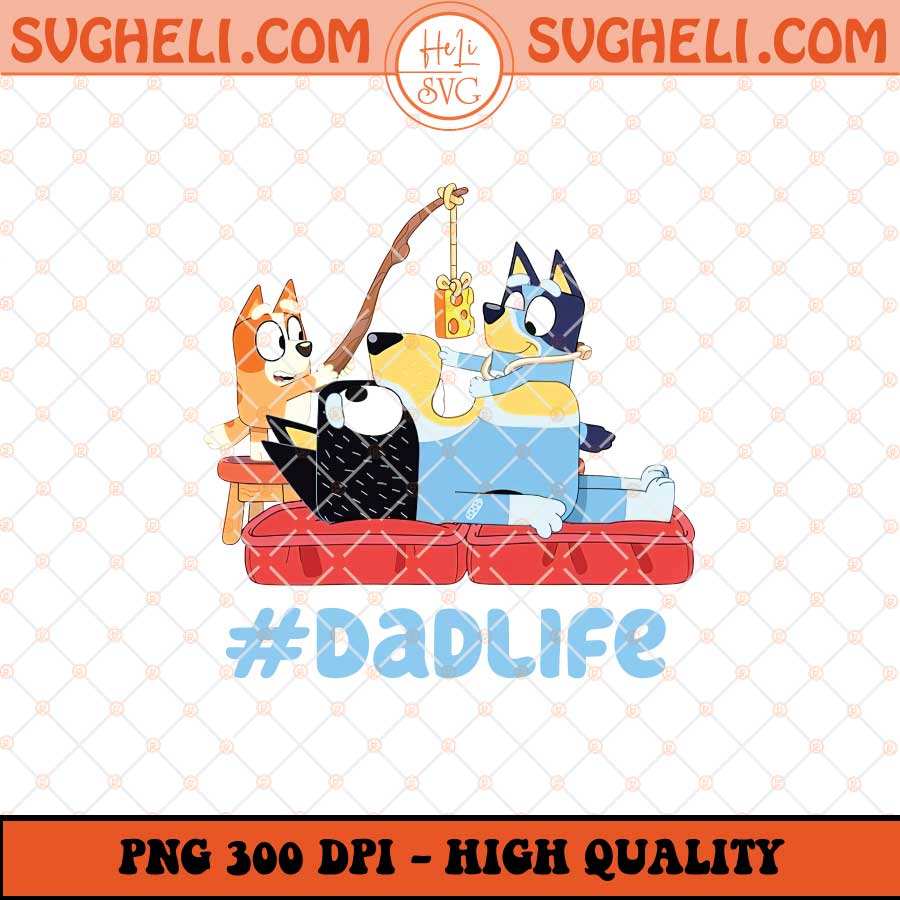 Bluey Dad Life Png Bluey Dad Png Bluey Father's Day Png