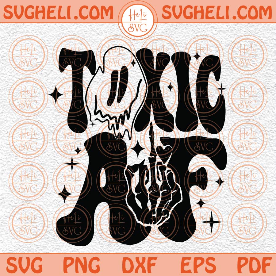 Boho Groovy Style Toxic Af Melting Face Svg Toxic Af Svg Funny Svg