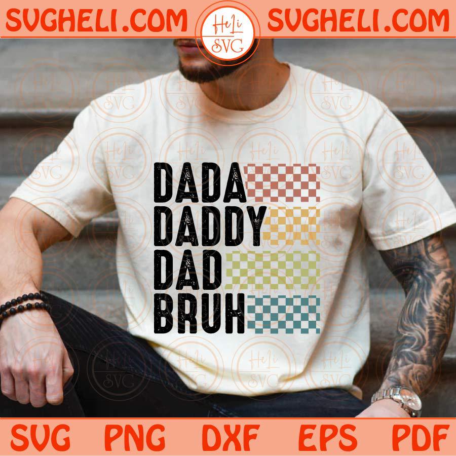 Checkered Dada Daddy Dad Bruh Svg Retro Father's Day Svg Dad Quote