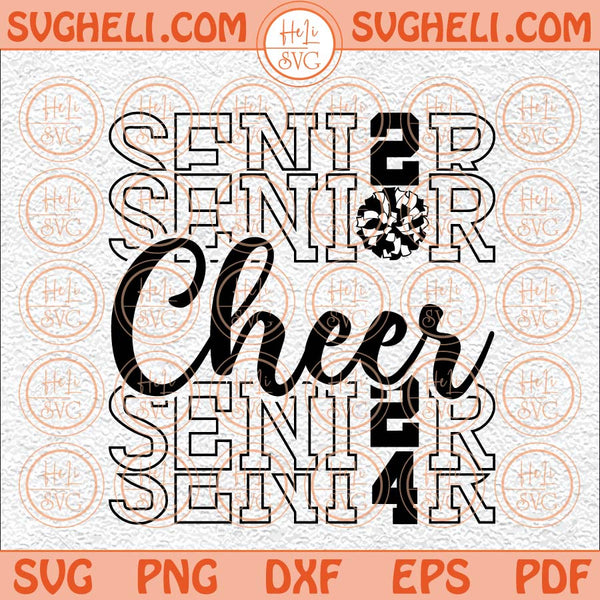 Cheer Senior Svg Senior 2024 Svg Senior Svg Class of 2024 Svg