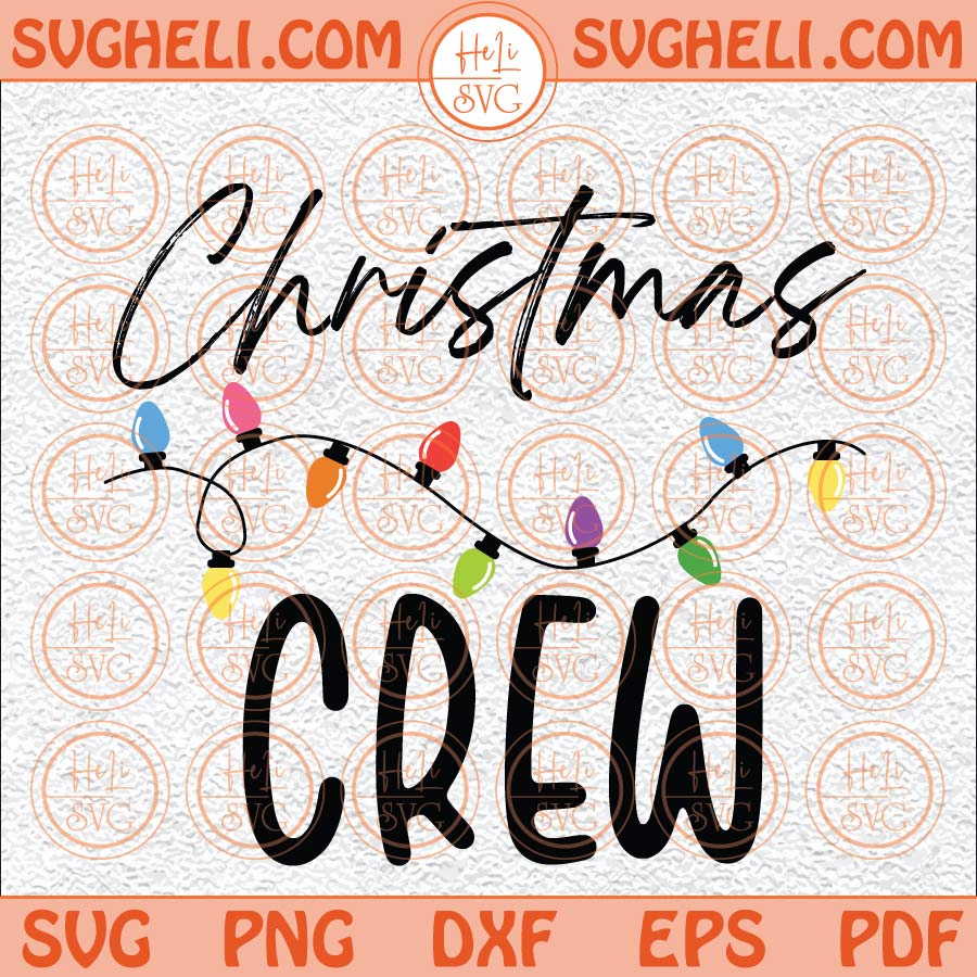 Christmas Crew Lights Svg Christmas Lights Svg Christmas Svg