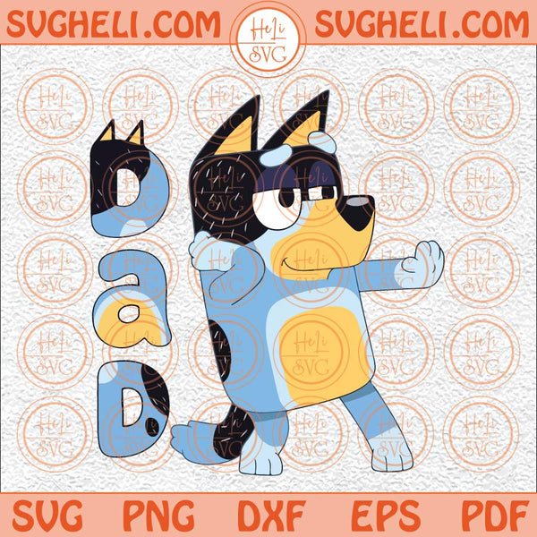 Dad Bluey Svg Bluey Bingo Svg Bluey Family Svg Bluey Friends Svg