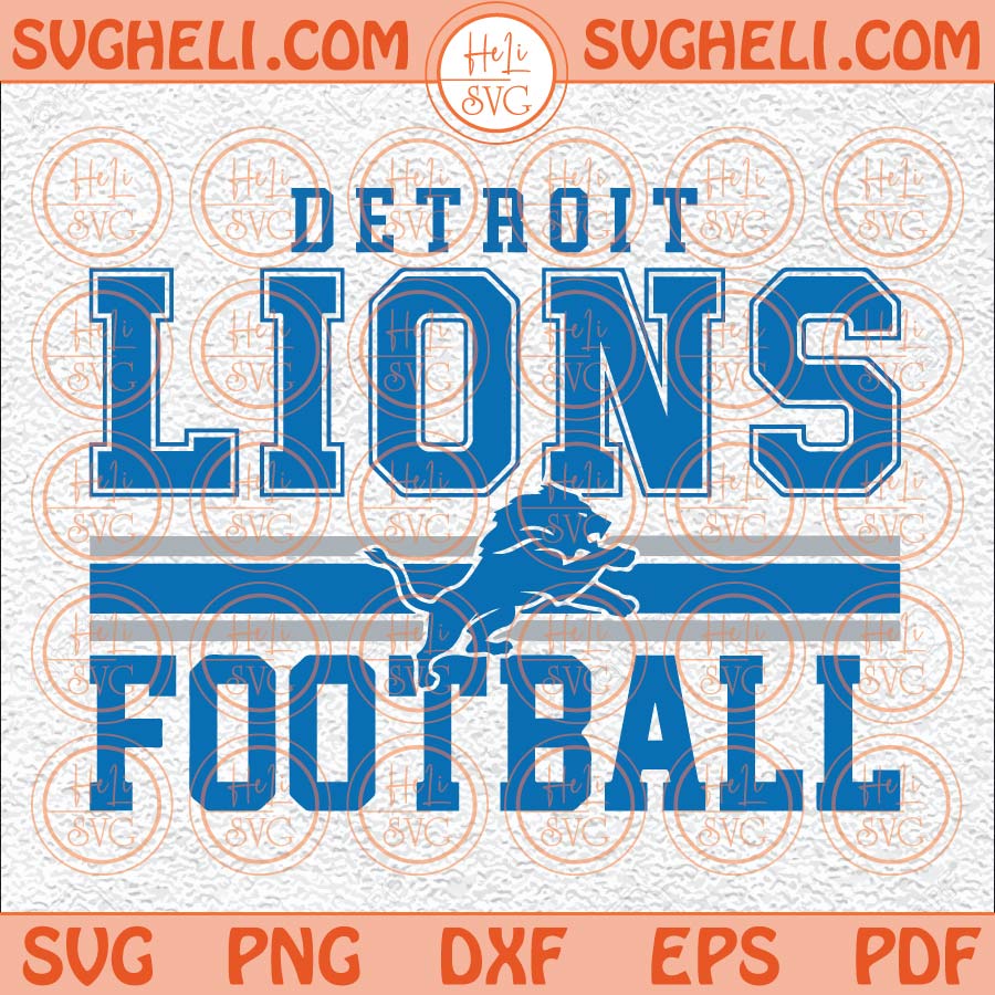 Detroit Lions Football Svg Football Team Svg Lions Svg Sports Svg