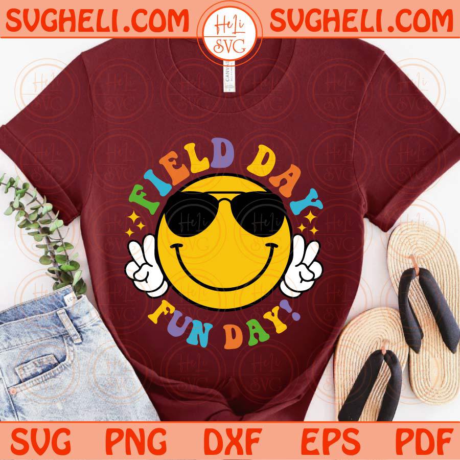Field Day Fun Day Svg Smiley Face Teacher School Field Day Svg Png