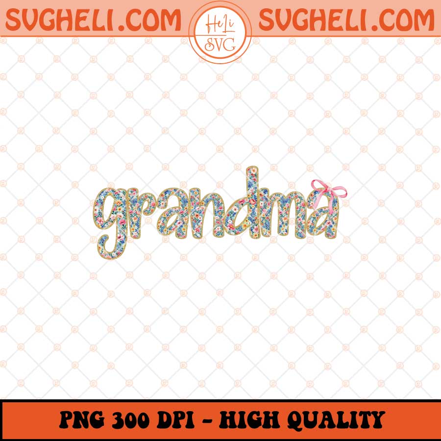 Floral Grandma Png Preppy Grandma Png Grandma Flower Png