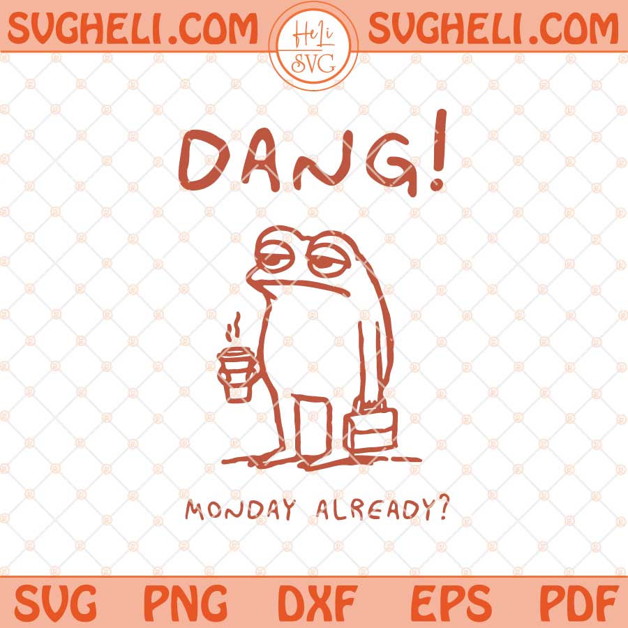 Funny Monday Frog Svg Silly Frog With Coffee Monday Svg