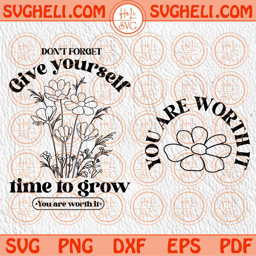 Give Yourself Time Svg Self love Svg Inspirational Svg Kindness Svg
