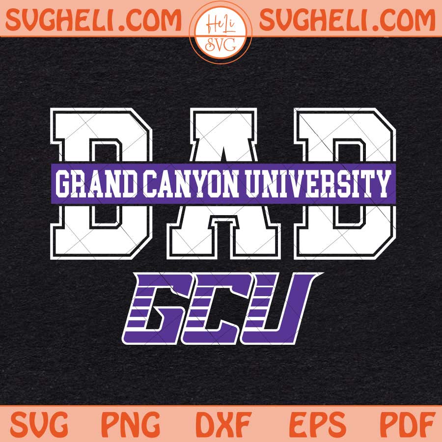 Grand Canyon University Dad Svg GCU Dad Svg