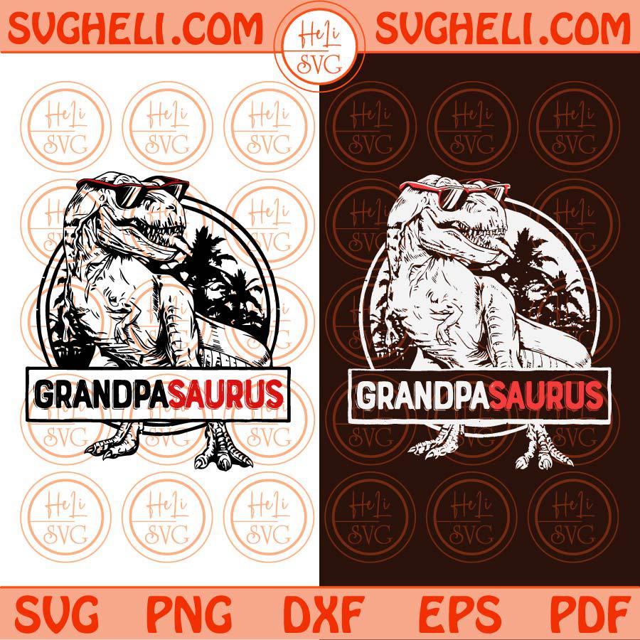 Grandpasaurus Svg T Rex Grandpa Saurus Svg Dinosaur Grandpa Svg