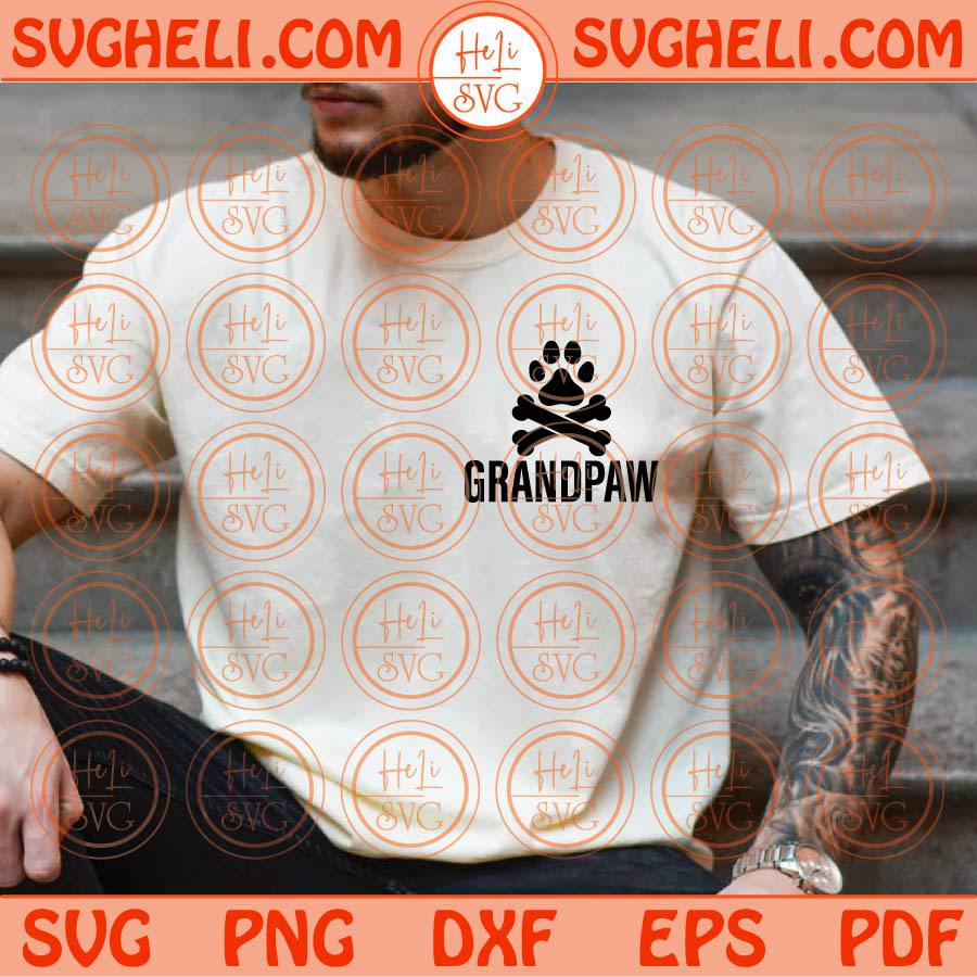 Grandpaw Svg Funny Grandpa Dog Svg Dog Grandfather Svg Paw Svg