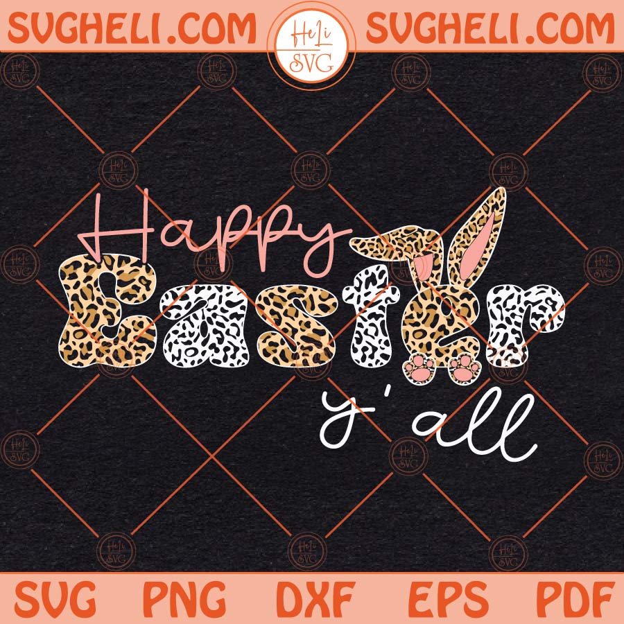 Happy Easter Y'all Svg Leopard Easter Svg Happy Easter Bunny Svg