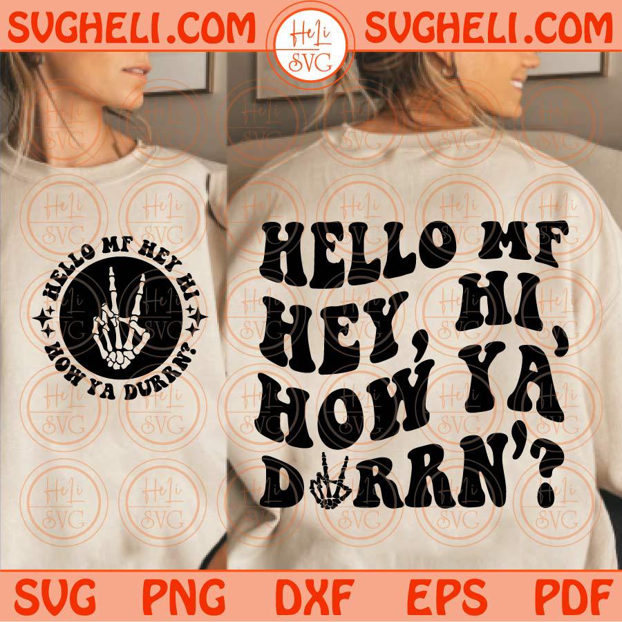 Hello MF Hey Hi How Ya Durrn’ Svg Lil Wayne Svg Weezy Baby Svg Rap