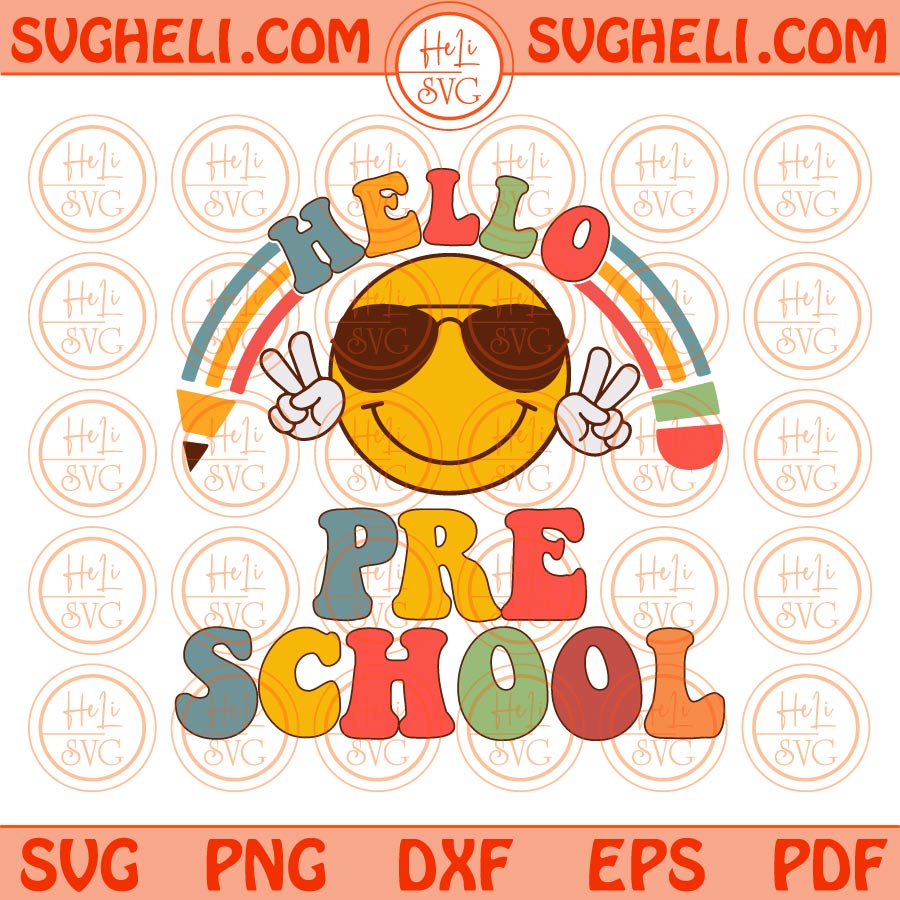 Hello Preschool Svg Cool Smiley Face Groovy Back To School Svg