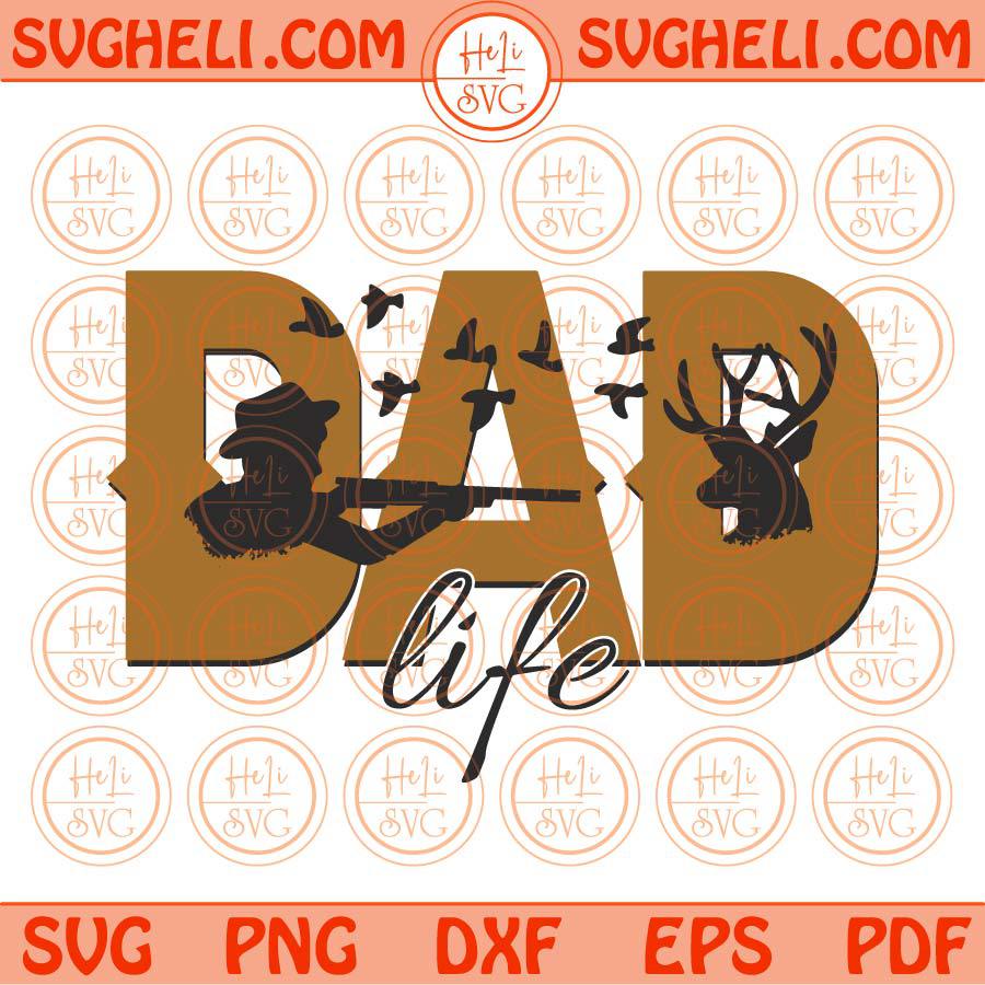 Hunting Dad Svg Dad Life Svg Hunting Life Svg Father's Day Svg Png