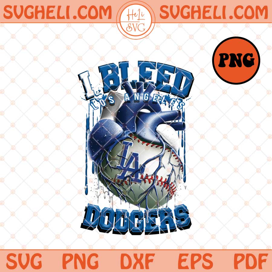 I Bleed Los Angeles Dodgers Png Dodgers Baseball Png