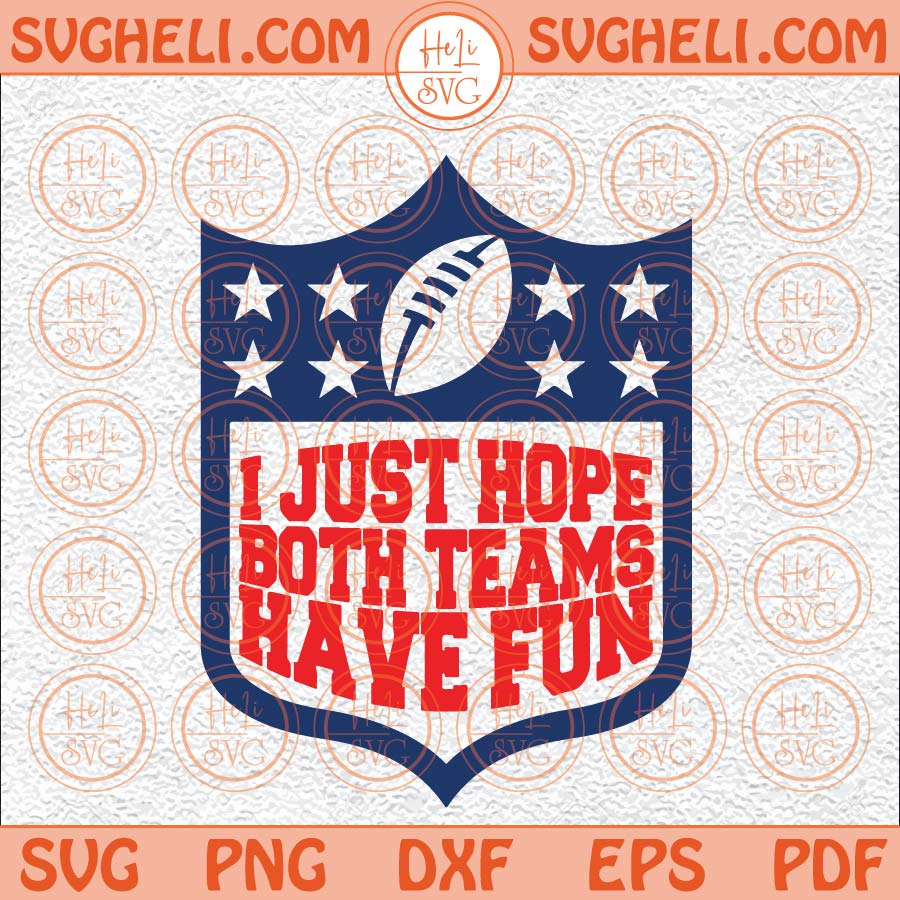 I Just Hope Both Teams Have Fun Svg Go Sports Team Svg Sport Svg