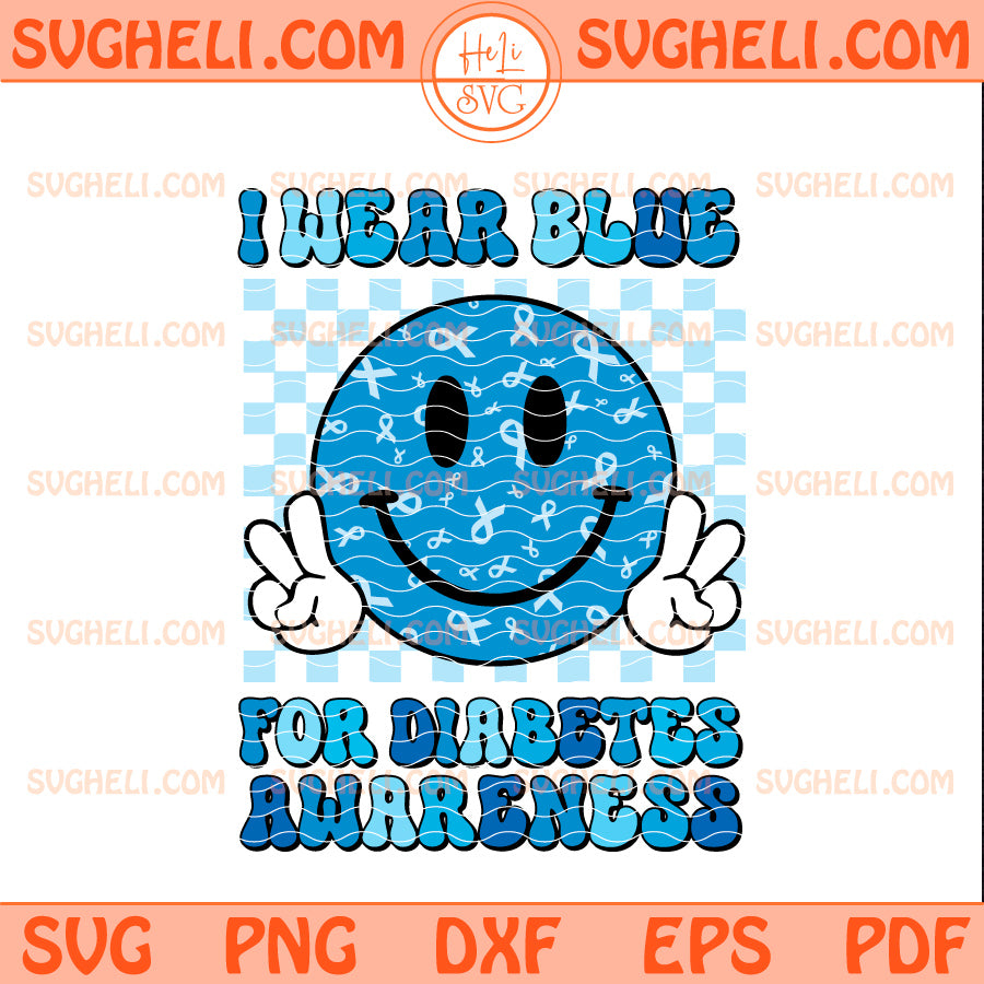 I Wear Blue For Diabetes Awareness Svg,Diabetes Survivor Svg