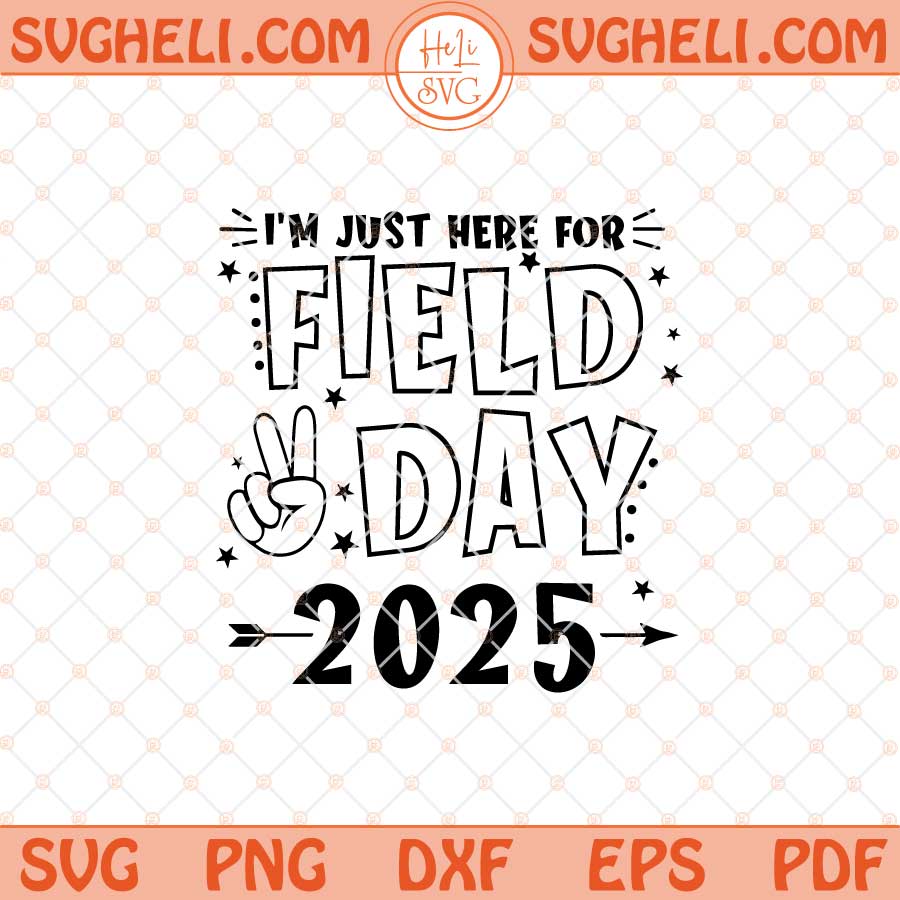 I'm Just Here For Field Day Svg Retro Field Day 2025 Svg