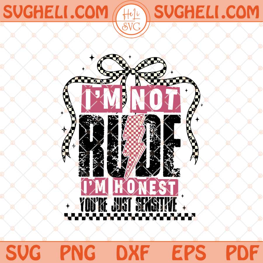 I'm Not Rude Svg Checkered Coquette Womens Sarcasm Edgy Svg