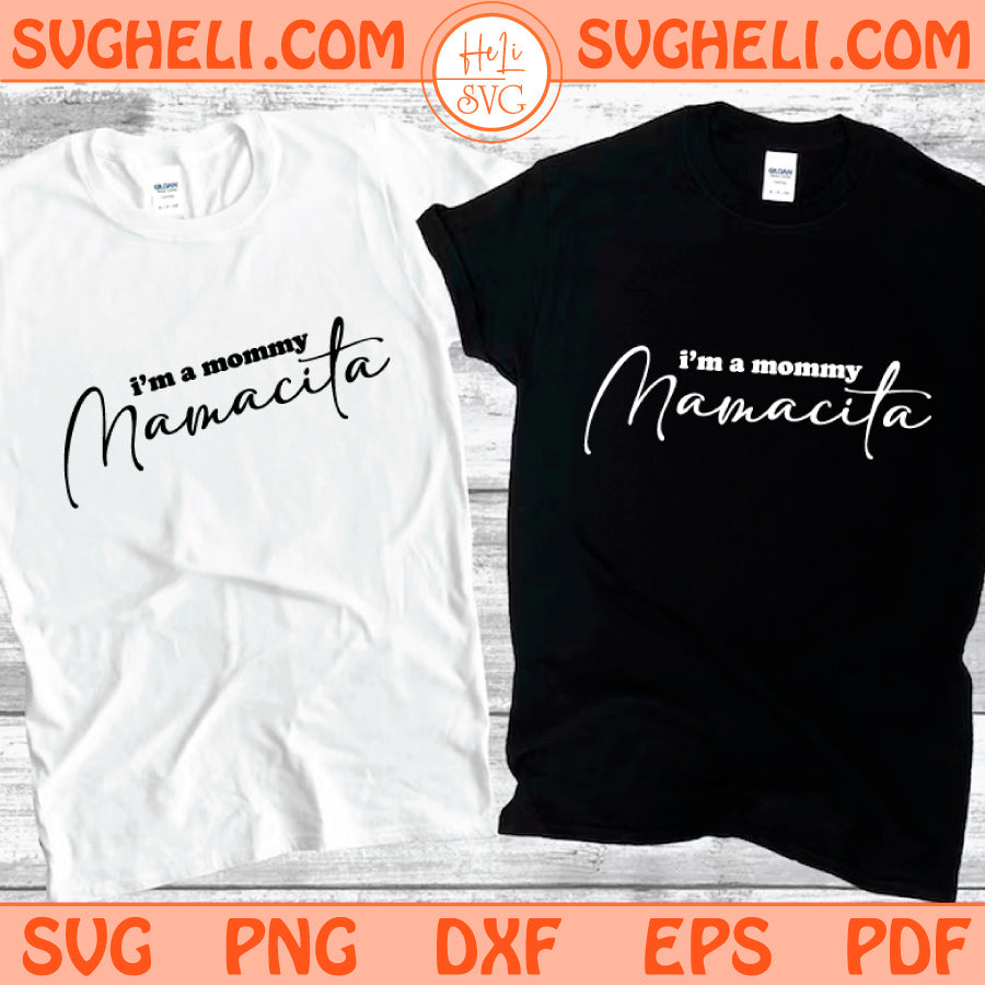 I'm a Mommy Mamacita Svg Gifts for Reality TV Fans Svg