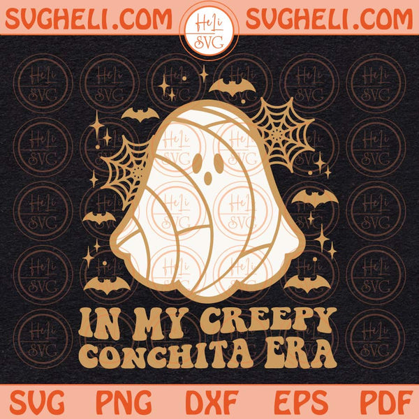 In My Creepy Conchita Era Ghost Svg Spooky Svg Halloween Svg Png