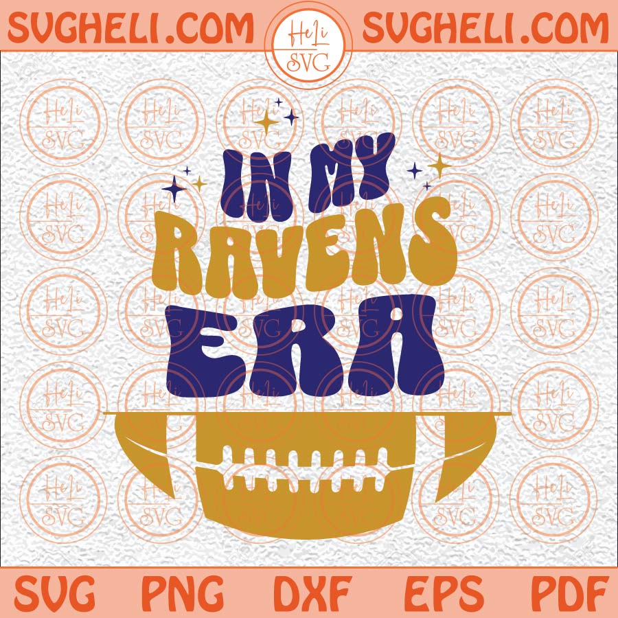 In My Ravens Era Svg In My Football Era Svg Ravens Football Svg