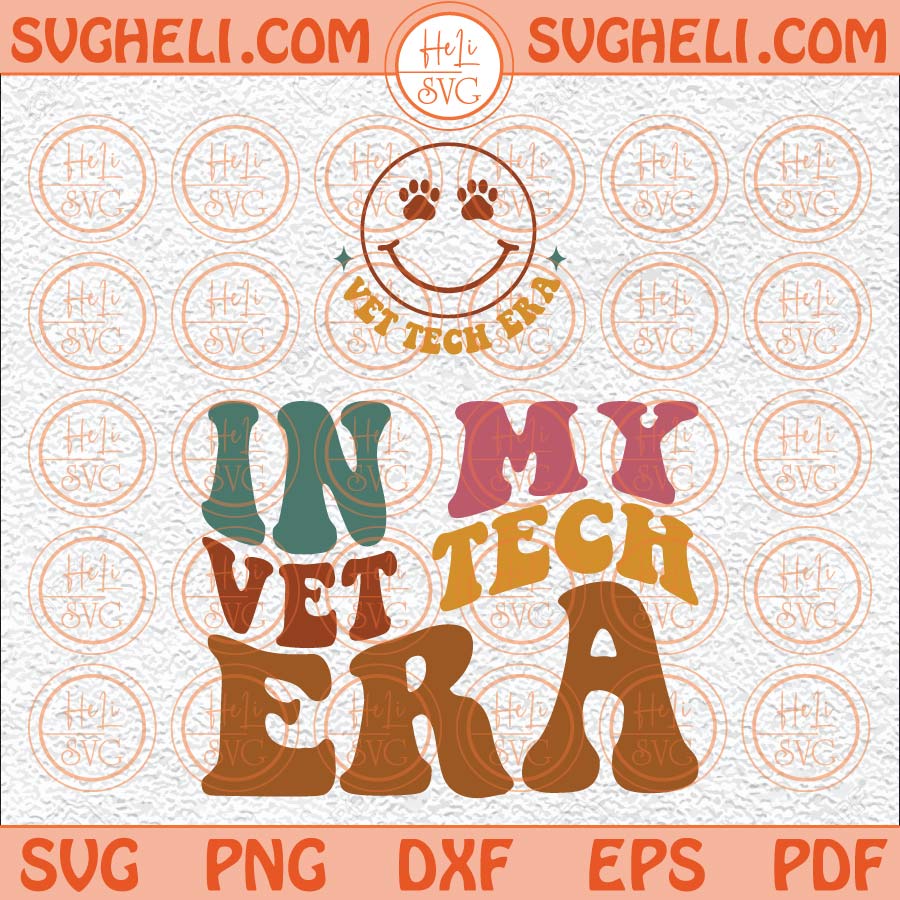 In My Vet Tech Era Svg Vet Assistant Svg Dog Lover Svg Vet Svg