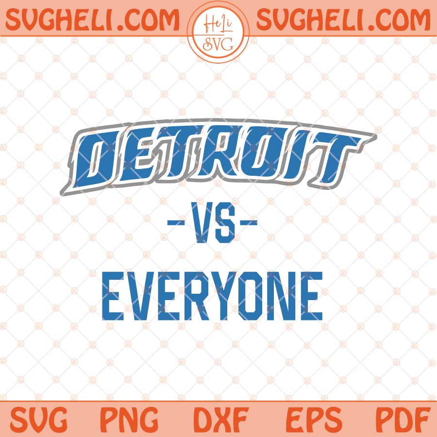 Iron On Detroit Vs Everyone Svg Detroit Football Svg Football Svg