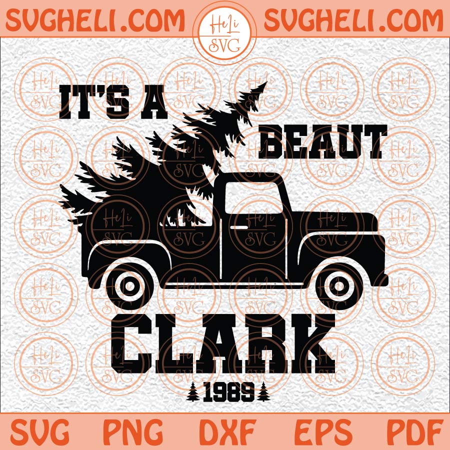 It's a Beaut Clark Svg Griswold Christmas Svg Funny Christmas Svg