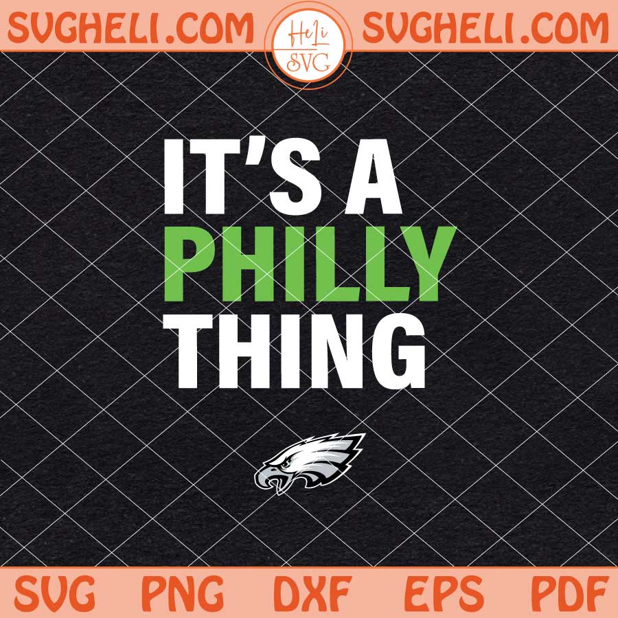 It's a Philly Thing Svg Philadelphia Thing Svg Philly Svg