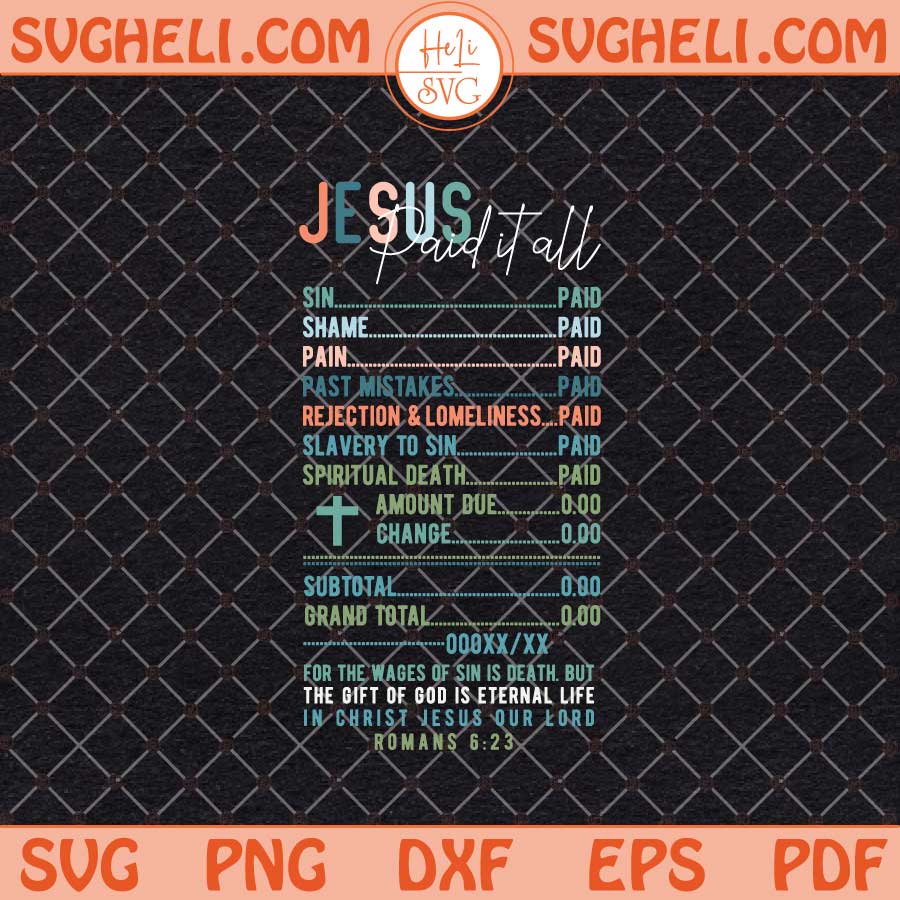 Jesus Paid It All Price List Svg Salvation Jesus Paid It All Svg