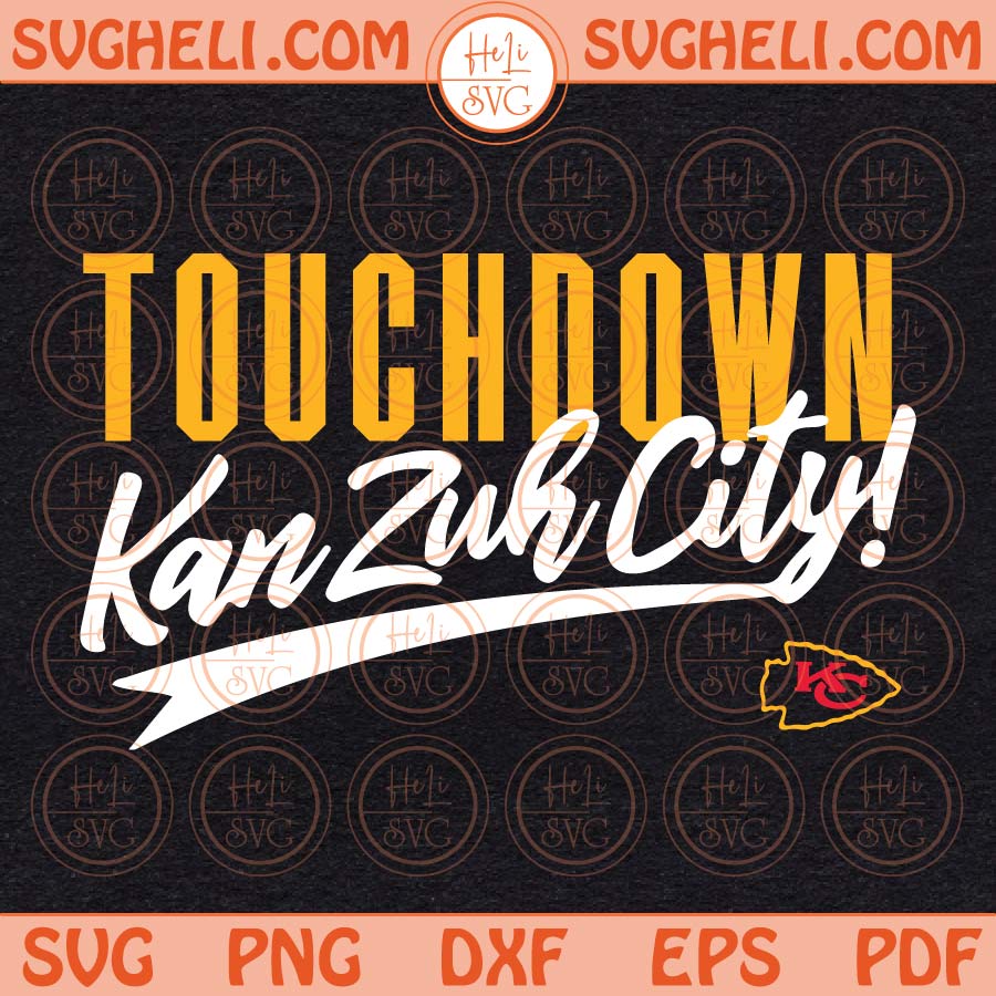 KC Touchdown Svg Mahomes Svg Kan Zuh City Svg KC Football Svg Png