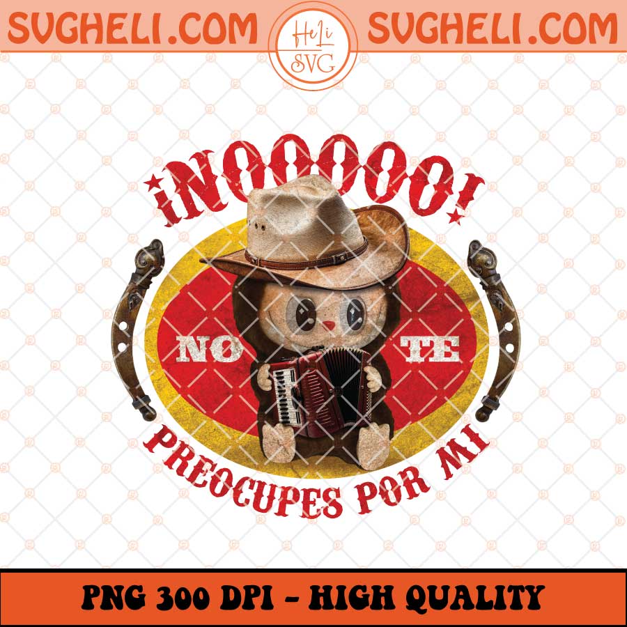 Labubu No Te Preocupes Por Mi Png Labubu Nuclear Png