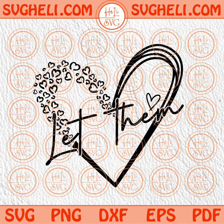 Let Them Svg Heart Mental Health Svg Inspirational Quote Svg Png Dxf